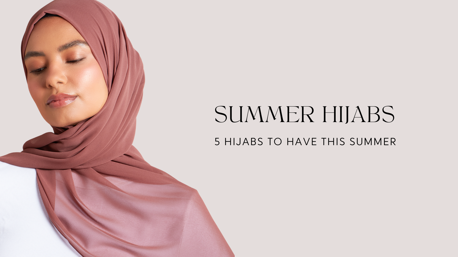 5 Hijabs To Have This Summer – Aab